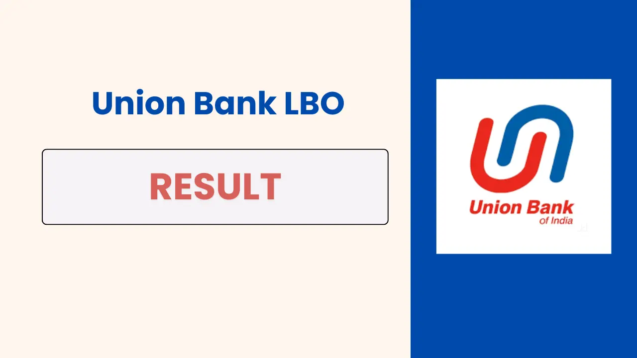 Union Bank LBO Result 2025 : Download Link, Release Date, Cut-Off Marks ...